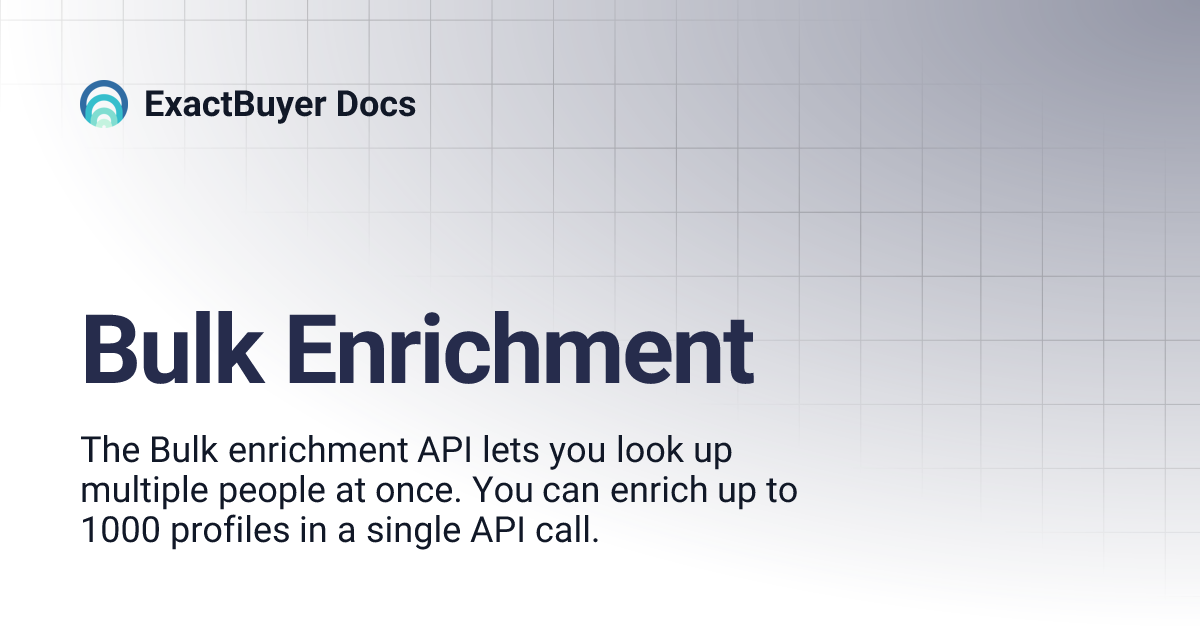 Bulk Enrichment | ExactBuyer Docs