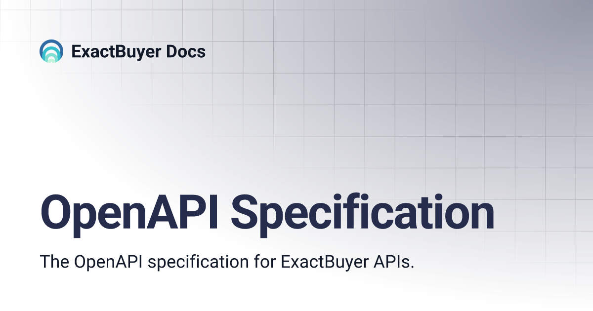 OpenAPI Specification | ExactBuyer Docs